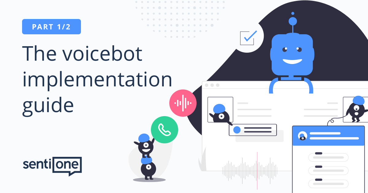 The Voicebot Implementation Guide - Part 1 - SentiOne Blog