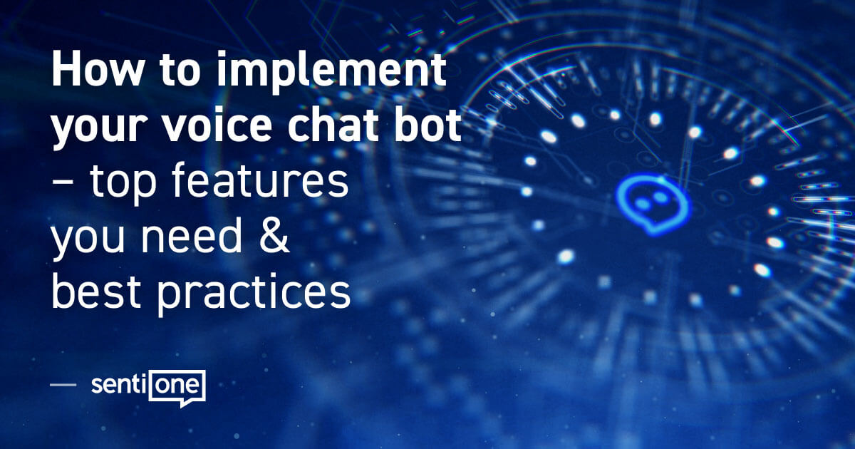 How to implement your voice chat bot – top features & best practices ...