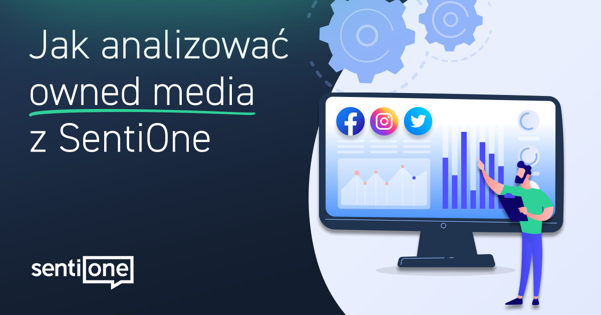 Jak analizować owned media za pomocą SentiOne - SentiOne Blog