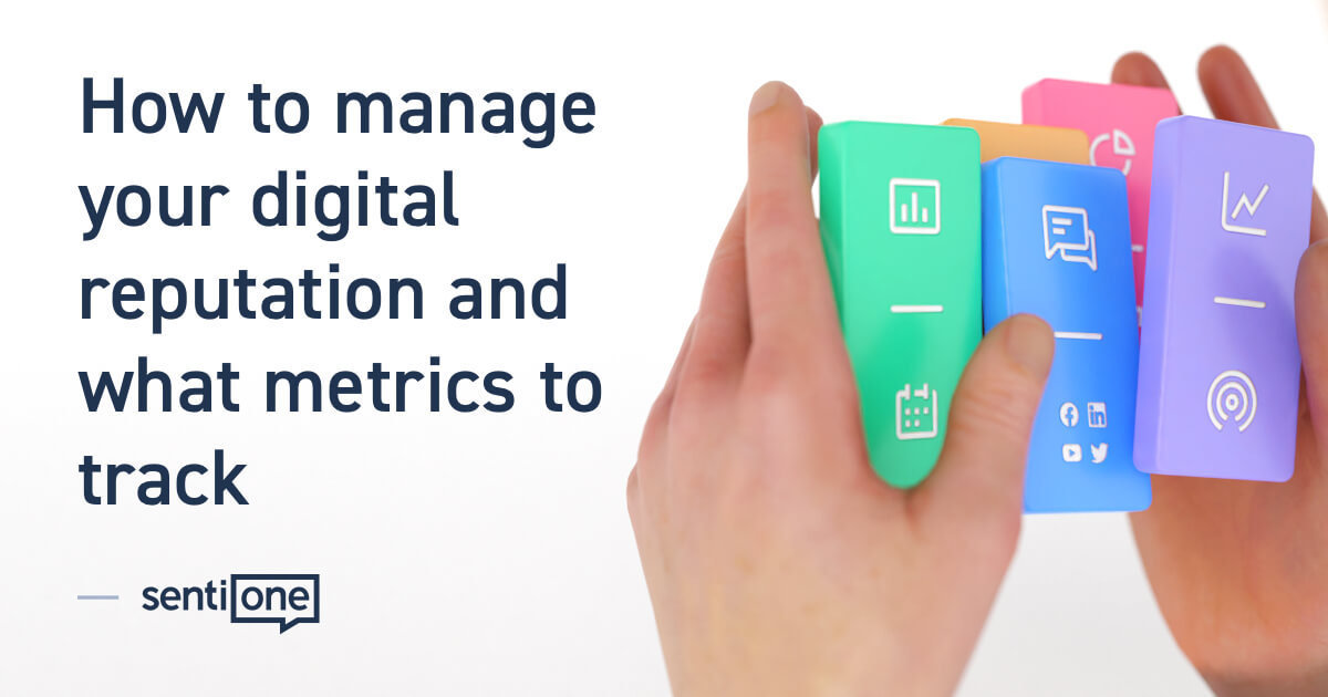 How to manage your digital reputation and what metrics to track ...