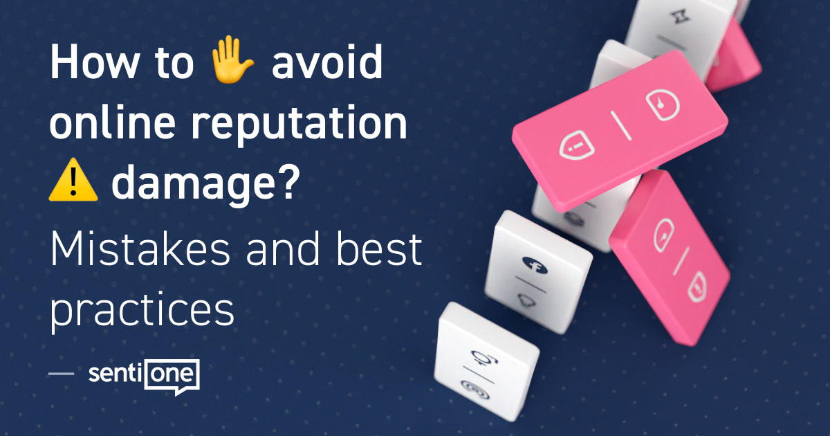 How to avoid online reputation damage? Mistakes and best practices ...
