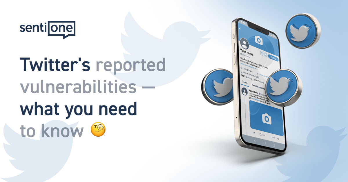 Twitter’s reported vulnerabilities — what you need to know - SentiOne Blog