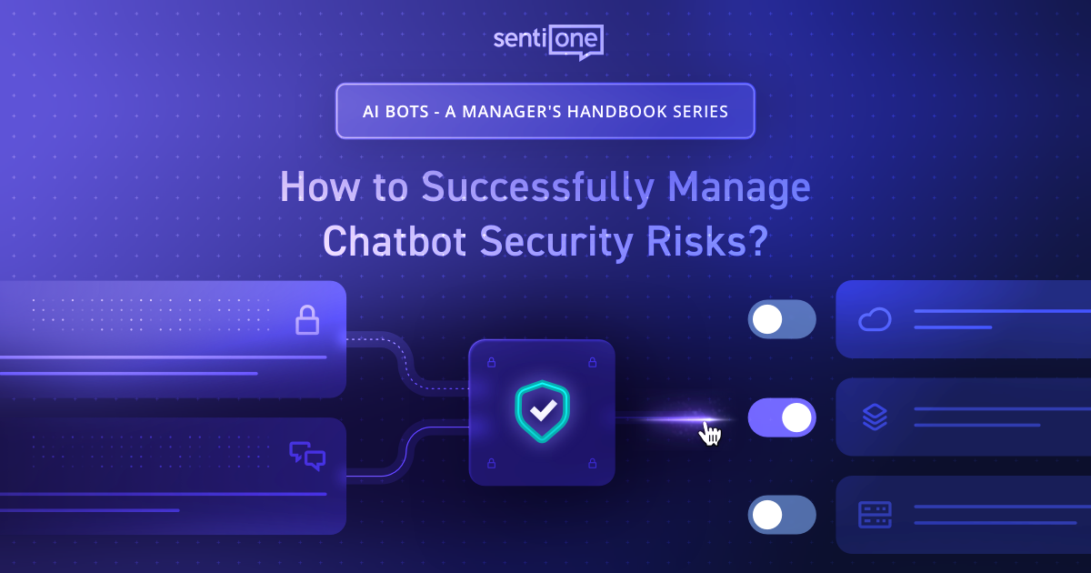 How to Successfully Manage Chatbot Security Risks - SentiOne Blog